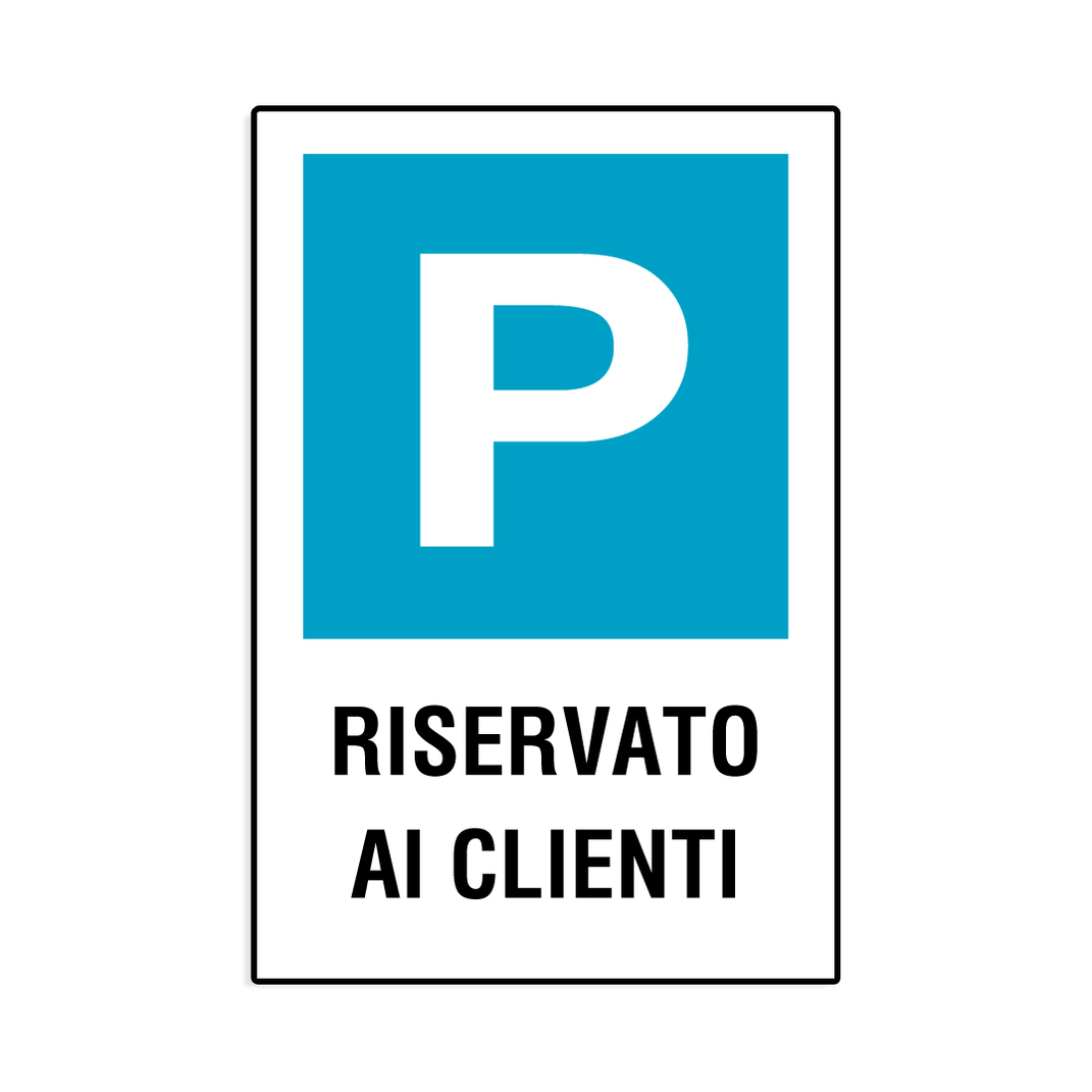 Cartello in alluminio PARCHEGGIO RISERVATO AI CLIENTI